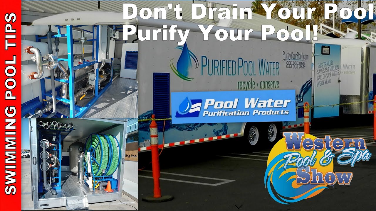 Don't Drain Your Pool! Pool Water Purification With Less Than 20% Water ...