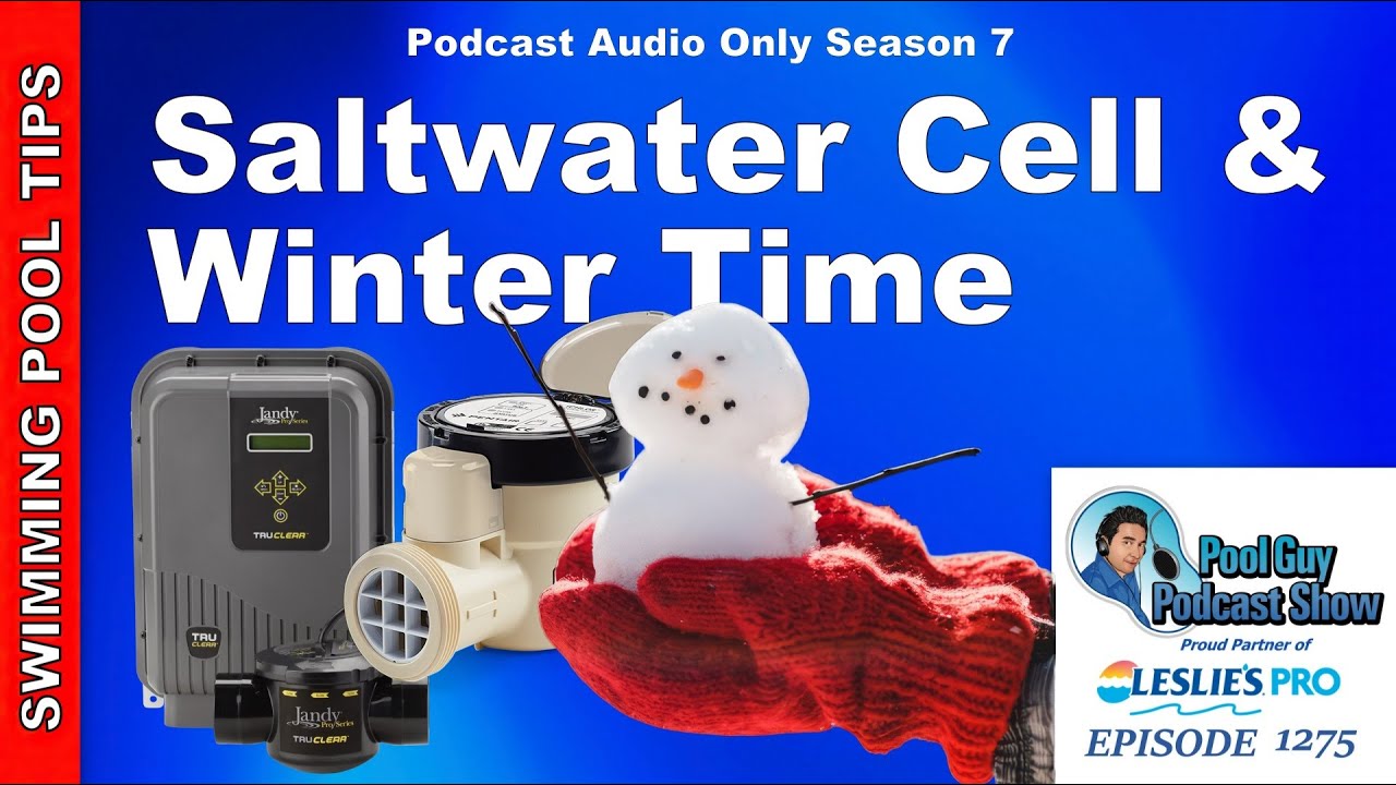 Your Saltwater Pool And Salt Cell In The Winter Months