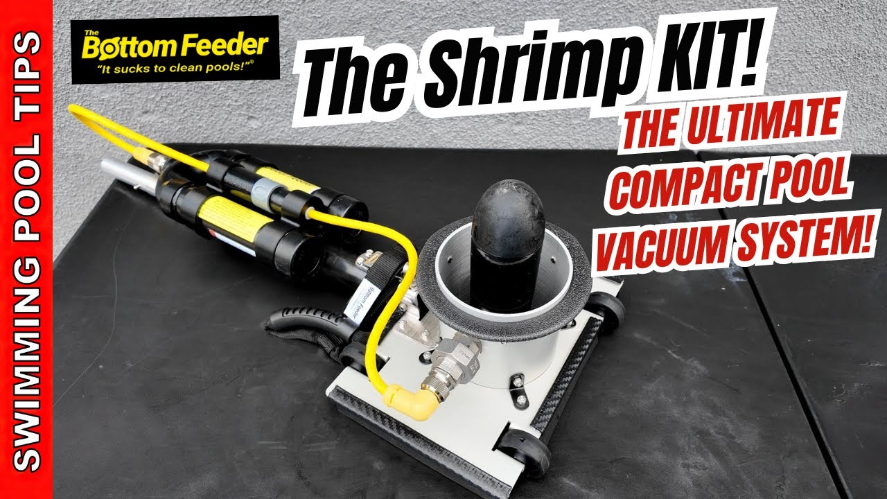 The Shrimp Kit: The Ultimate Compact Pool Vacuum System!