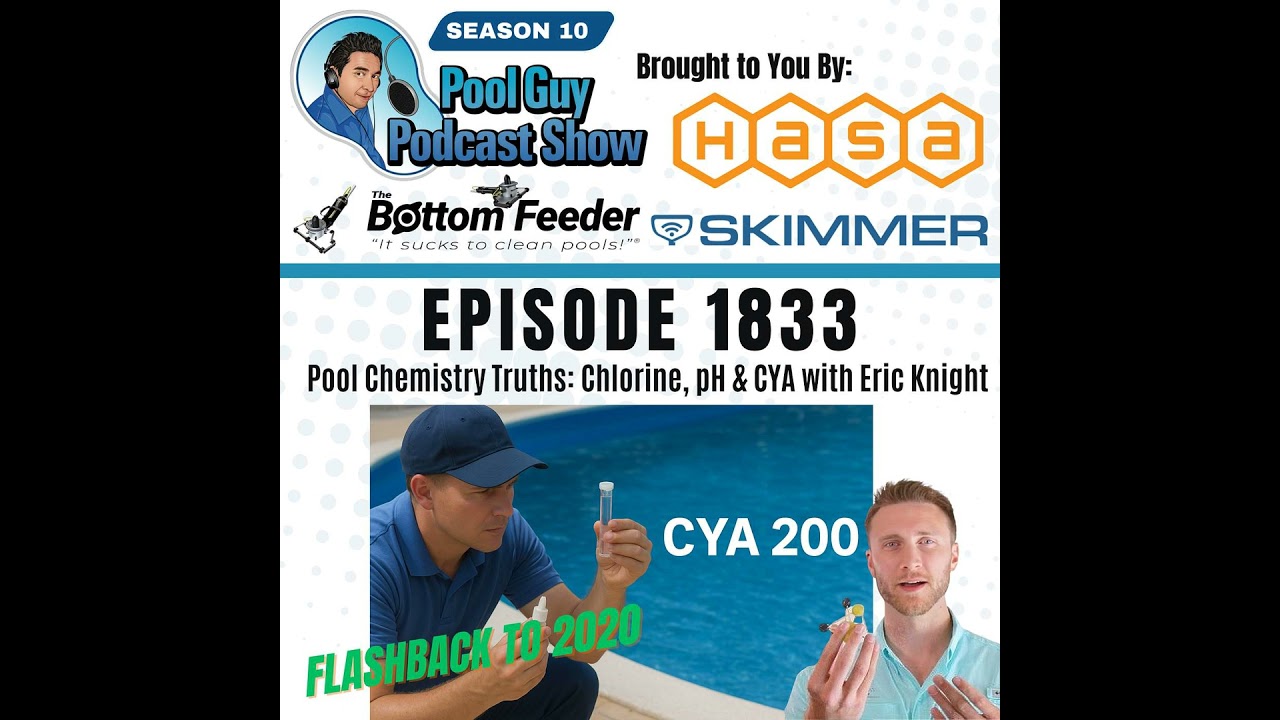 Pool Chemistry Truths: Chlorine, PH & CYA With Eric Knight